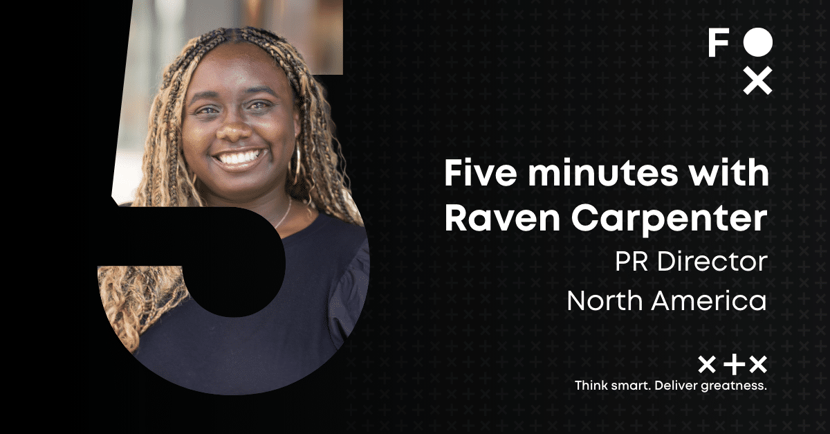 Five minutes with Raven Carpenter | Fox Agency